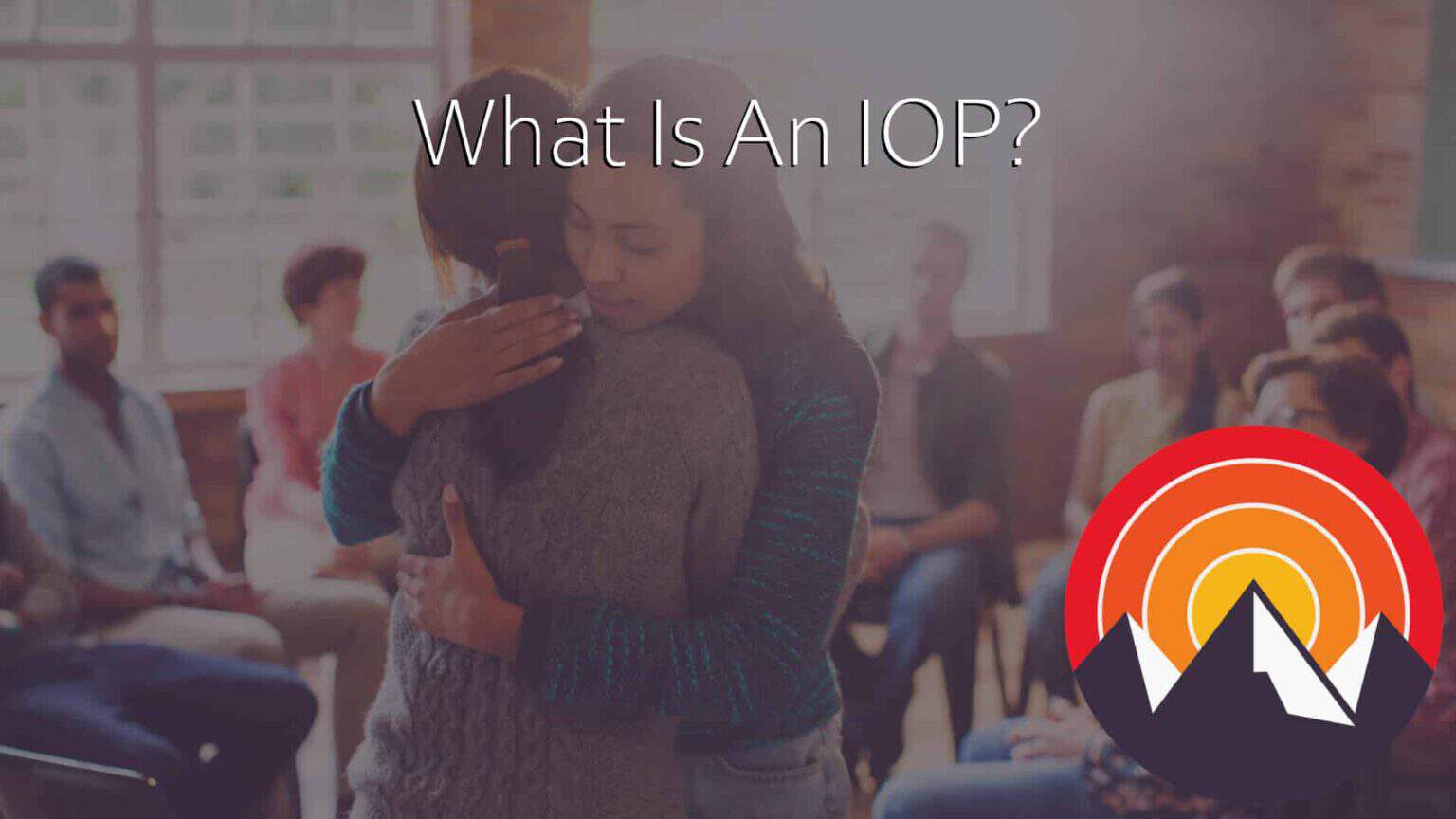 What Is An IOP? - Emerge Healing Center